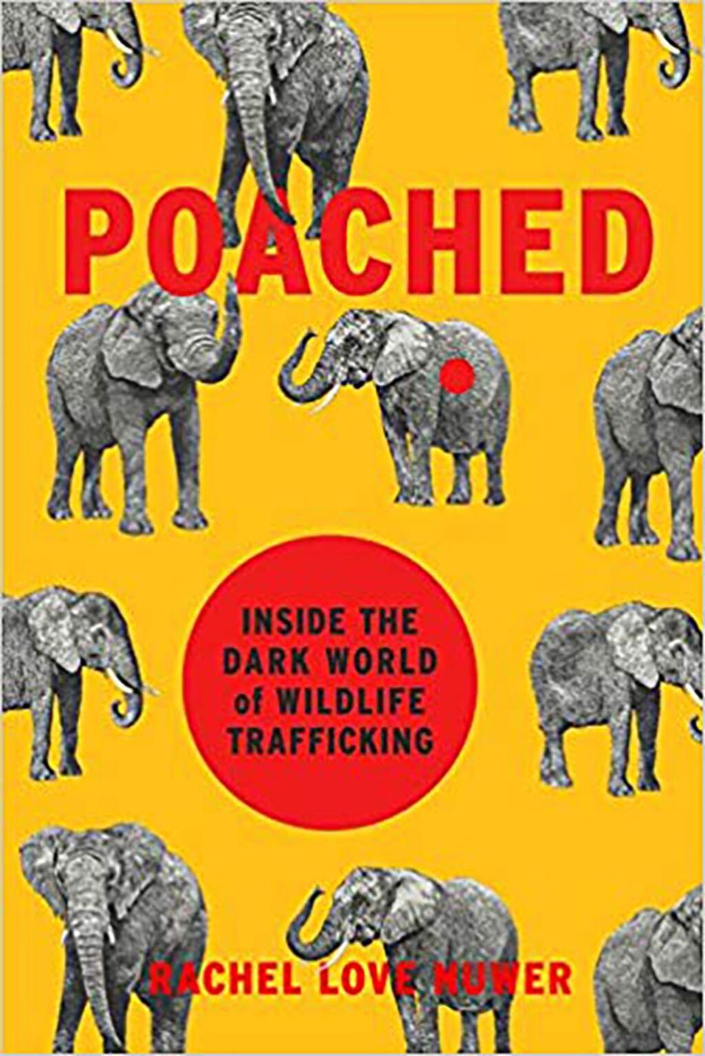 Rachel Nuwer’s Book, ‘Poached’: Poachers Will Continue to Kill Animals ...