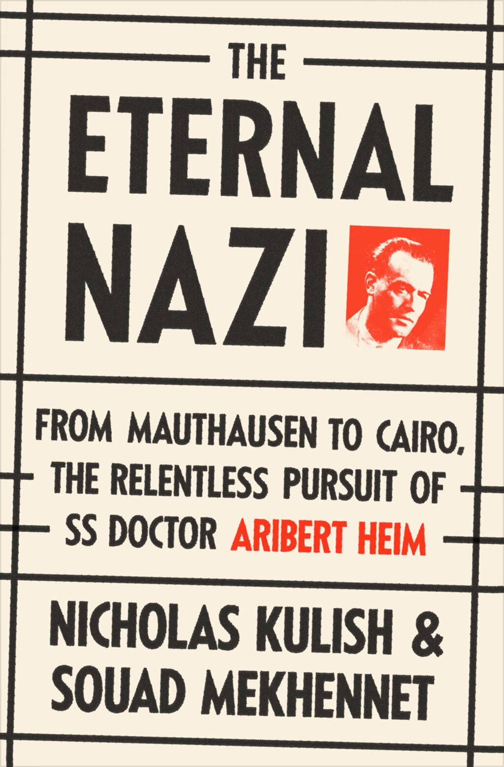 Hunting Down Aribert Heim, Egypt’s Hidden Nazi
